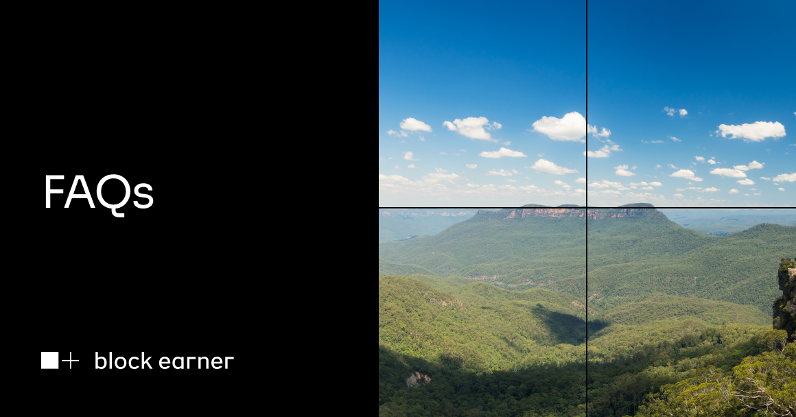 Block Earner FAQs | Frequently Asked Questions